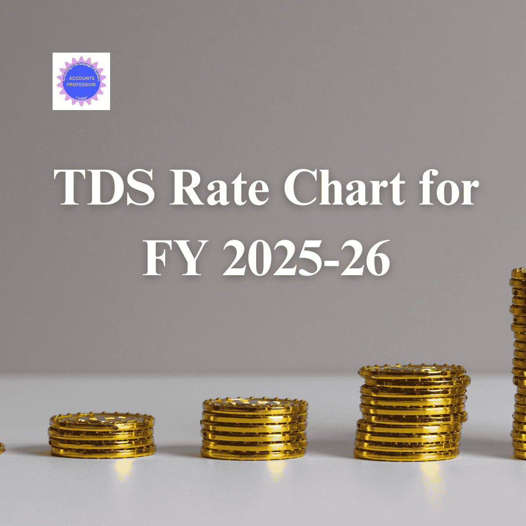 TDS Rate Chart for FY 2025-26: A Comprehensive Guide - ACCOUNTS PROFESSION